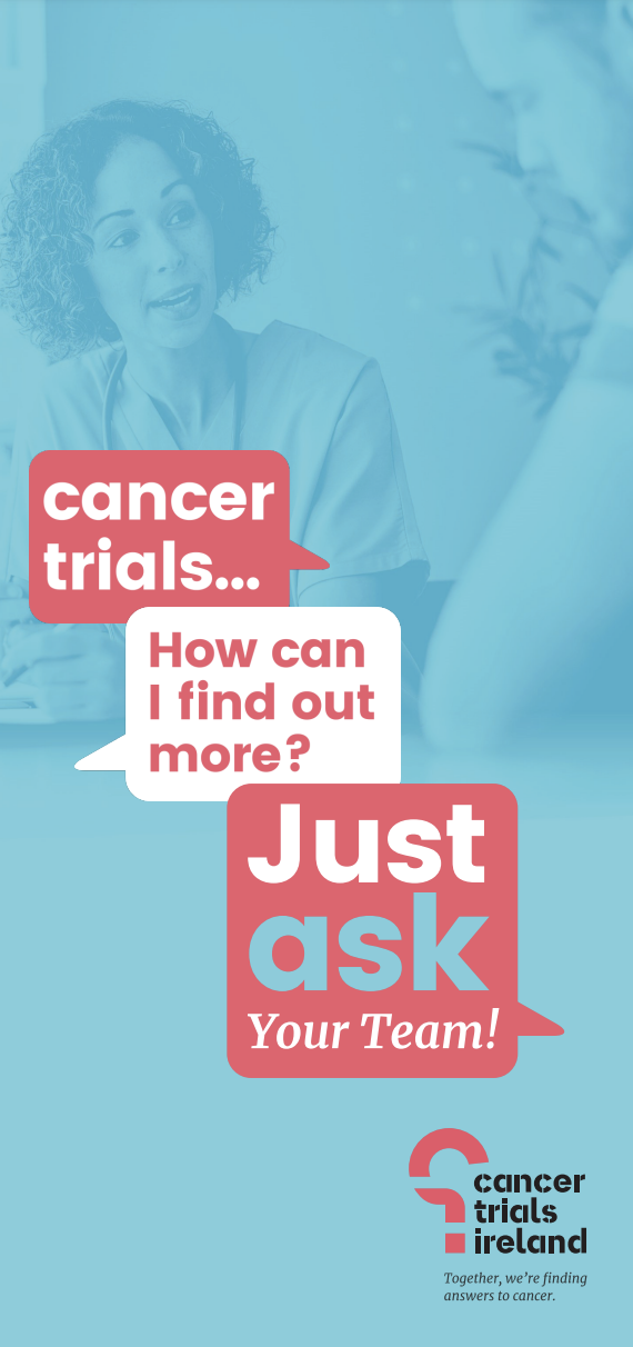 Just Ask about cancer clinical trials - Cancer Trials Ireland